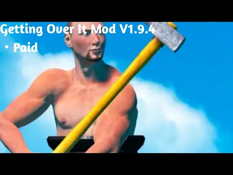 Getting Over It Mod V1.9.4 (Paid) - YouTube