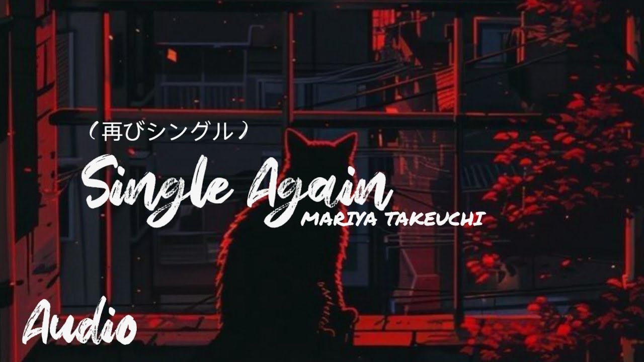 MARIYA TAKEUCHI-Single again.[再びシングル].(AUDIO) - YouTube