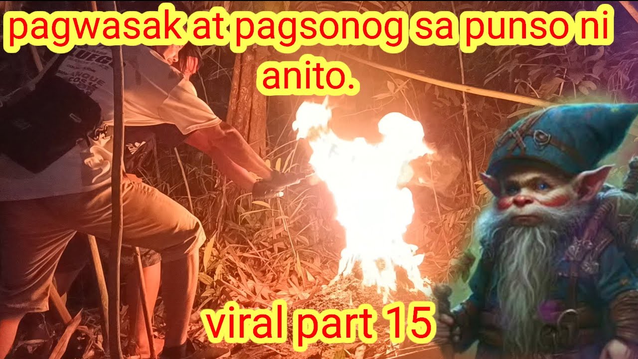 Pagwasak at pagsonog sa punso ni anito umiyak,,..#viral part15 - YouTube