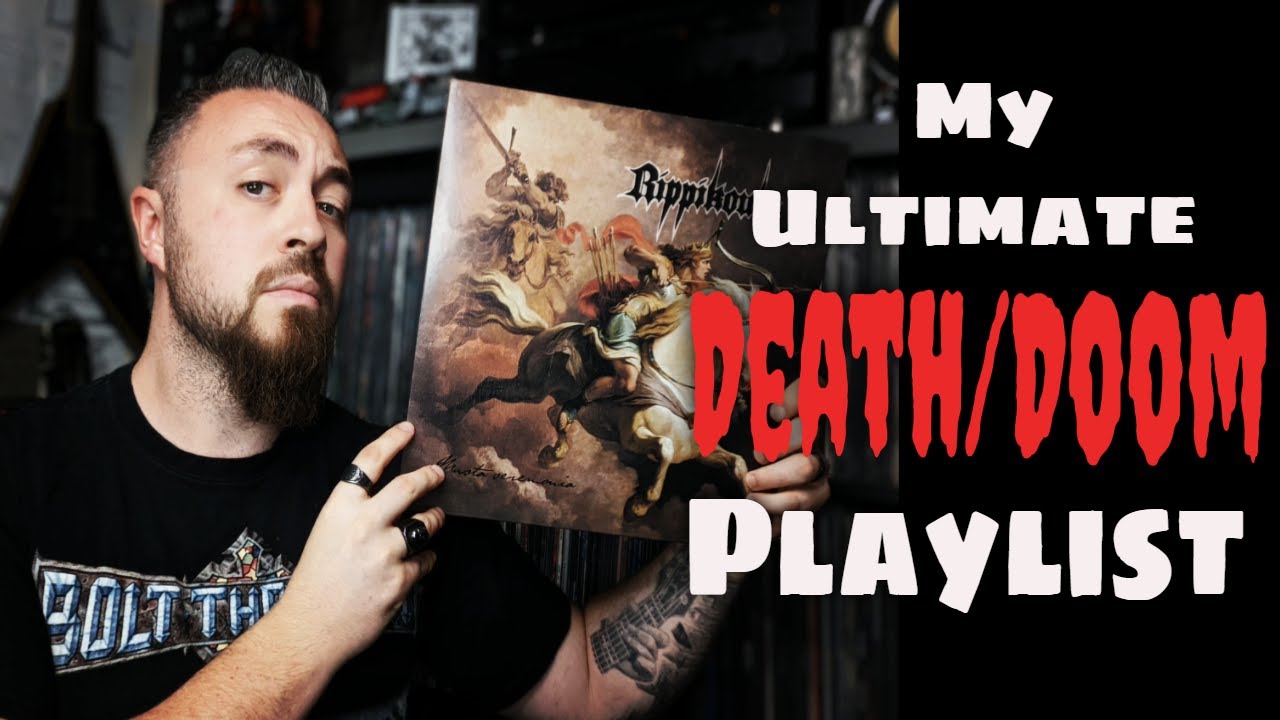 My Ultimate Death/Doom Playlist! - YouTube