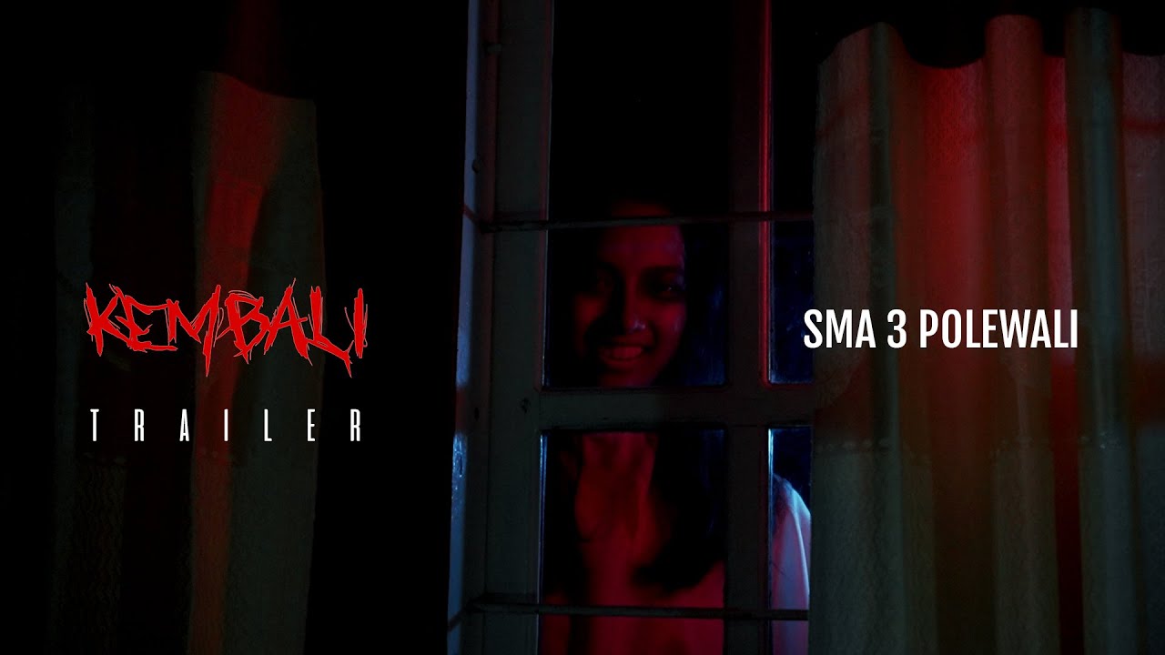 TRAILER SHORT MOVIE - KEMBALI | Film Pendek Horor SMA 3 Polewali Mandar | Horor Indonesia - YouTube
