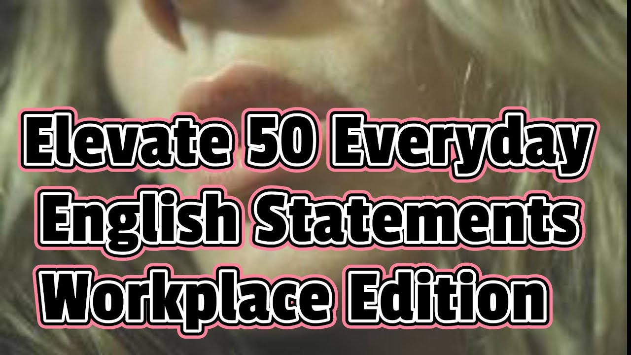 Improve Your English Elevate 50 Everyday Statements for Confident and ...