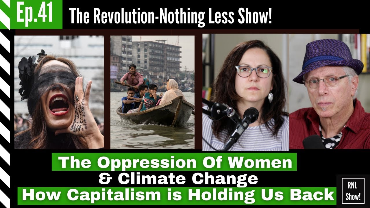 Ep.41: The Oppression of Women & Climate Change: How Capitalism Is ...