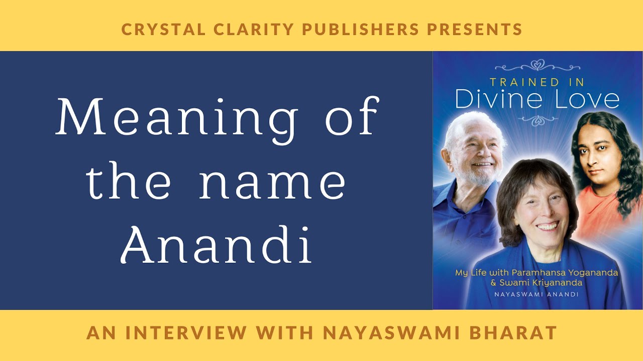 Meaning of Name Anandi — Trained in Divine Love - YouTube