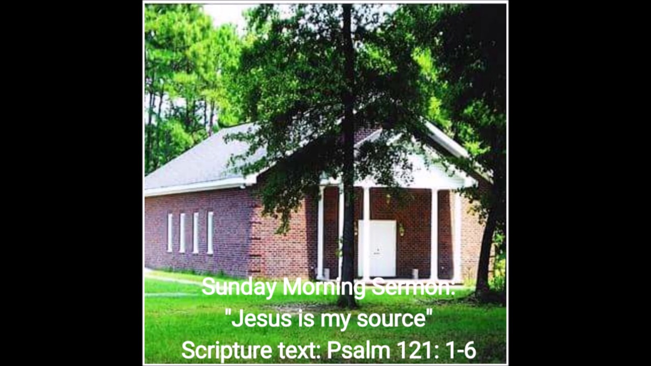 "Jesus is my Source" Bethesda Church Sunday Morning Sermon July 23 ...