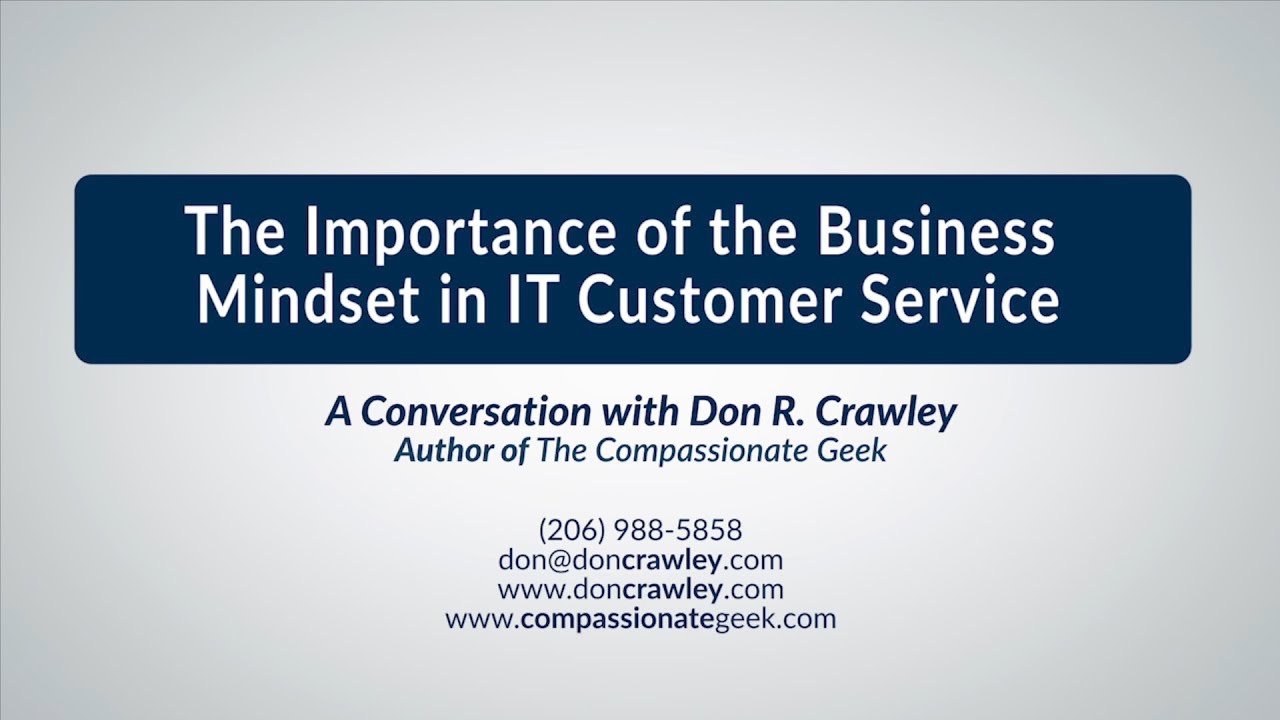 The Importance of the Business Mindset in IT Customer Service - YouTube