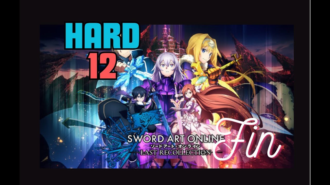 12 | FINAL CHAPTER | HARD MODE | PC | BOSS CO-OP | SAO LR | ALL WEAPONS ...