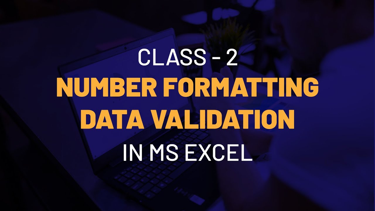 Number Formatting In MS Excel Data Validation And Restriction In MS Number Formatting In MS Excel Data Validation And Restriction In MS