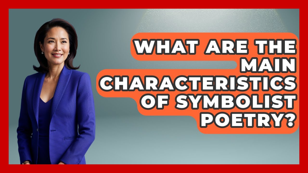 What Are the Main Characteristics of Symbolist Poetry? | Literary Icons ...