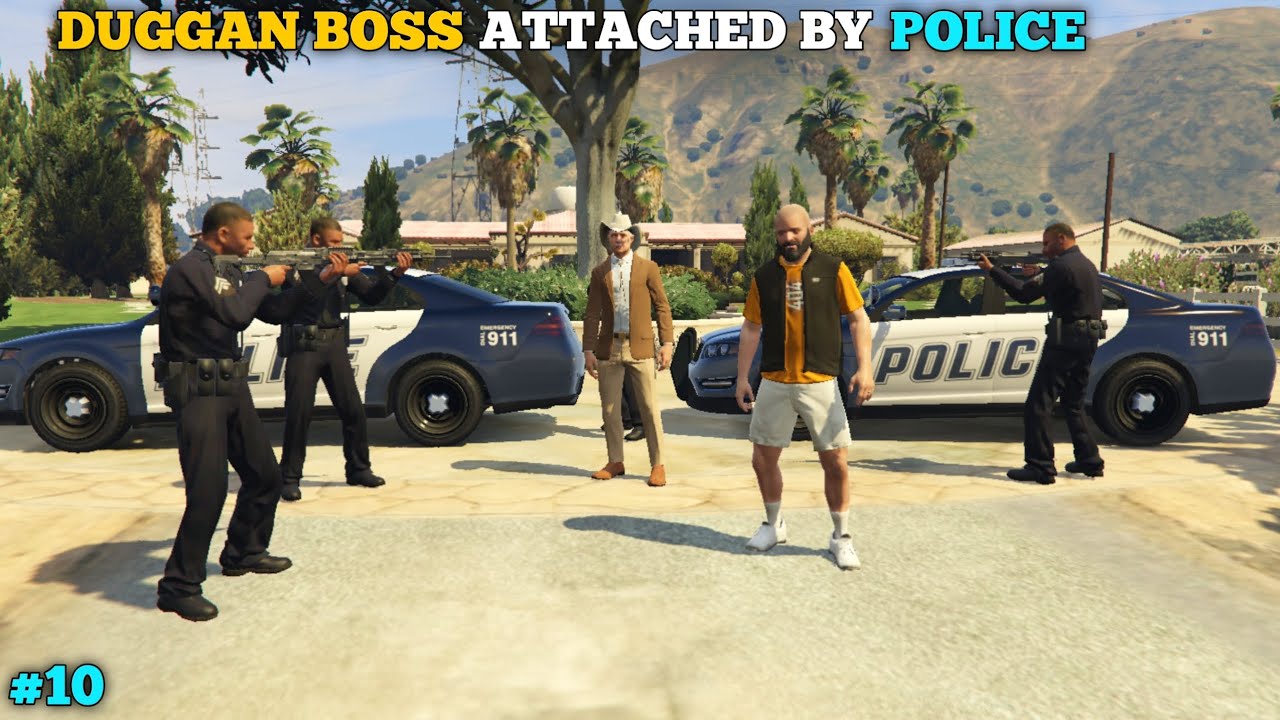 DUGGAN BOSS ATTACHED BY POLICE | GTA 5 GAMEPLAY #10 - YouTube