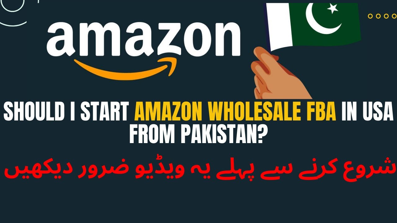 How to start selling on amazon from Pakistan | How to sell on amazon ...