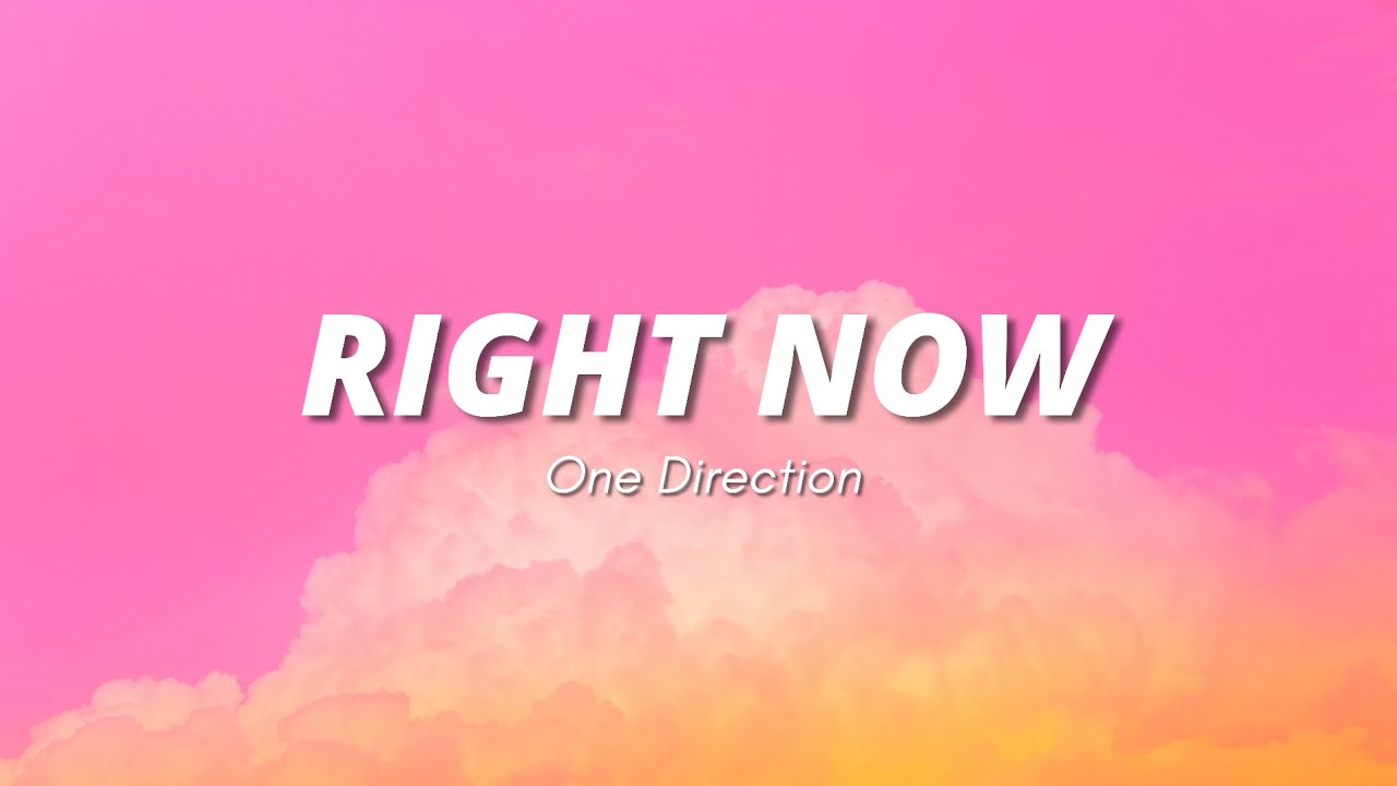 right now - one direction (lyrics + speed up) - YouTube