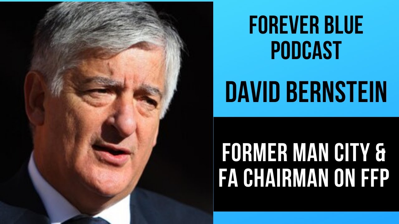 David Bernstein P1 | Former Man City & FA Chairman on FFP - YouTube