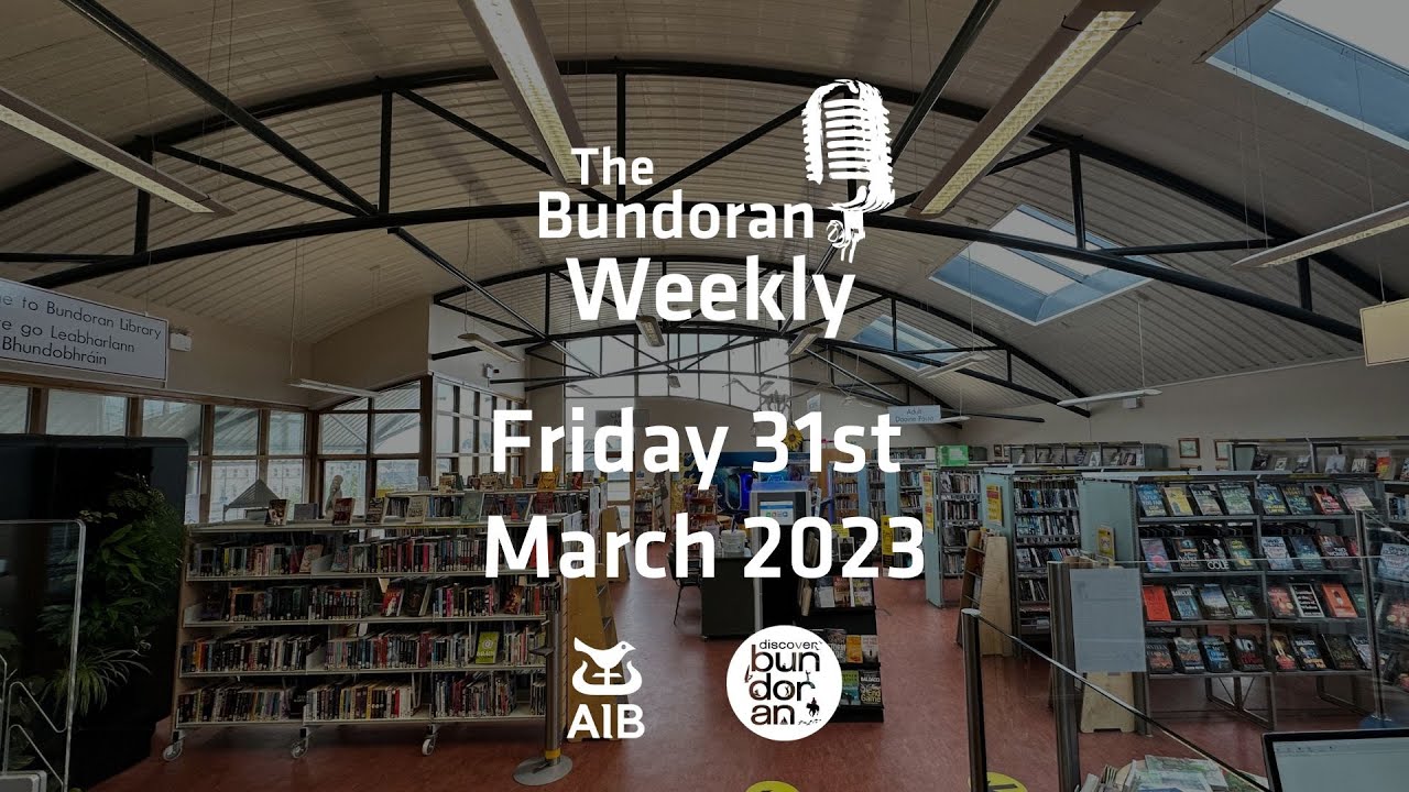 226 - The Bundoran Weekly - Friday 31st March 2023 - YouTube