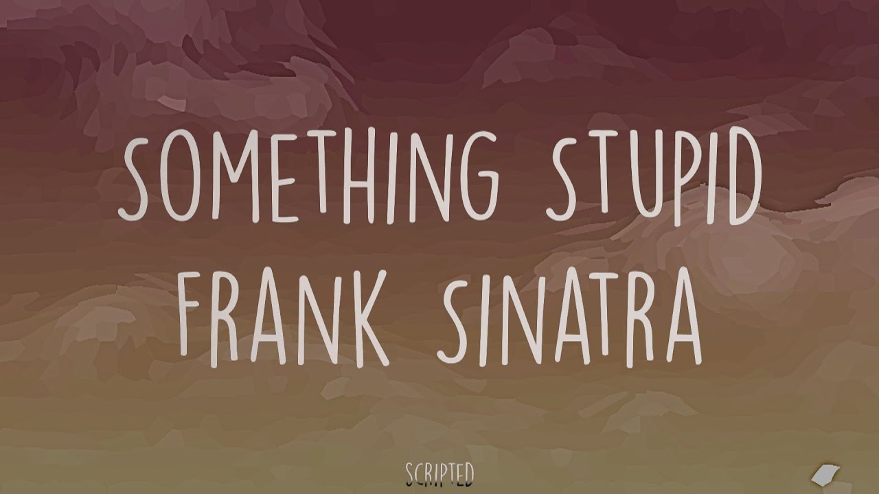 Frank Sinatra - Something Stupid - Subtitulada (Español / Inglés) - YouTube