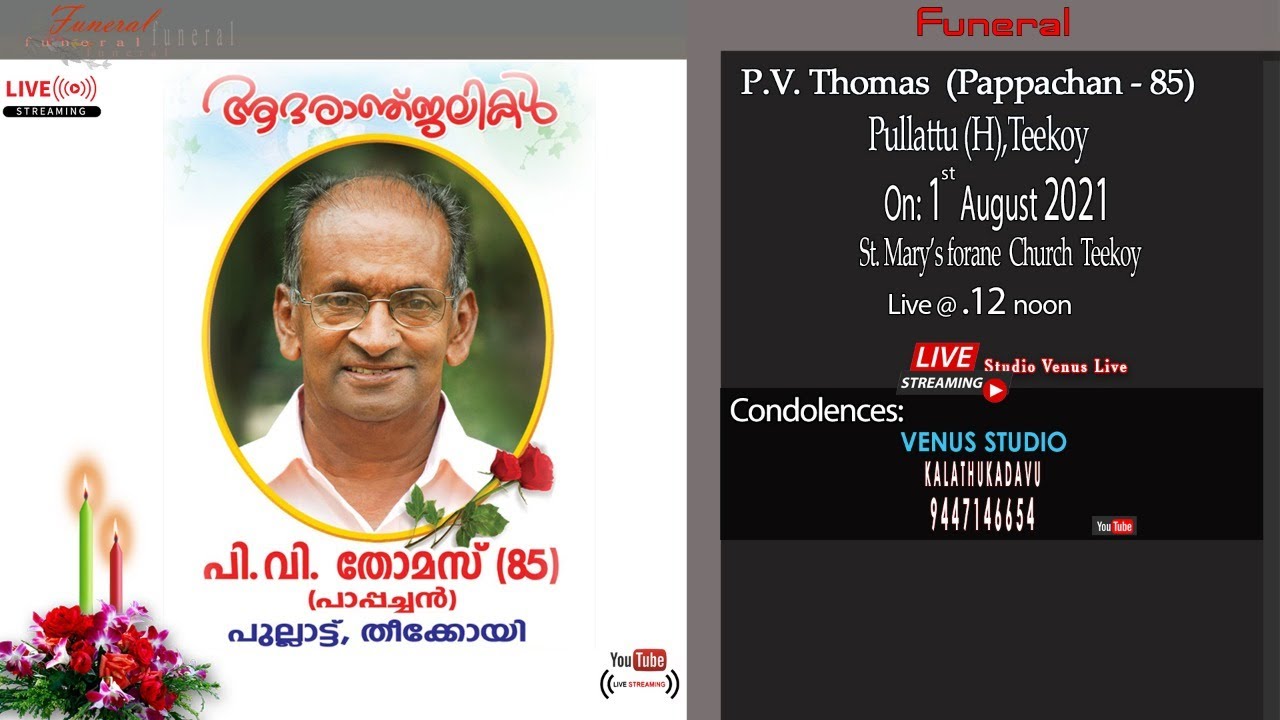 Funeral // P.V Thomas (Pappachan - 85), Pullattu (H),Teekoy @St. Mary’s ...
