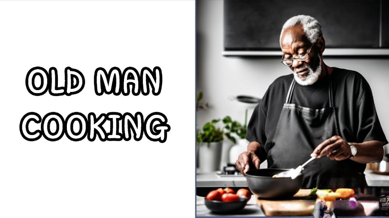 Man cooking by himself at old age. - YouTube