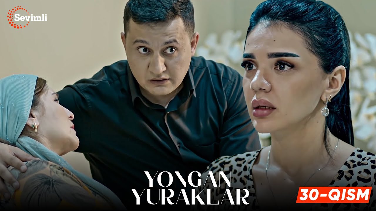 Yongan yuraklar 30-qism (milliy serial) | Ёнган юраклар 30-қисм (миллий ...