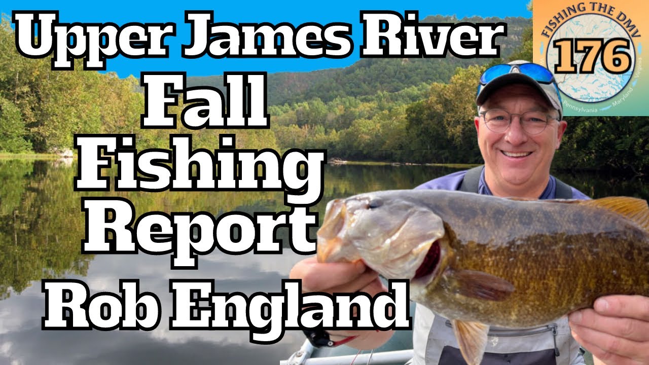 Upper James River Fall Fishing Report with Rob England of Appalachian ...