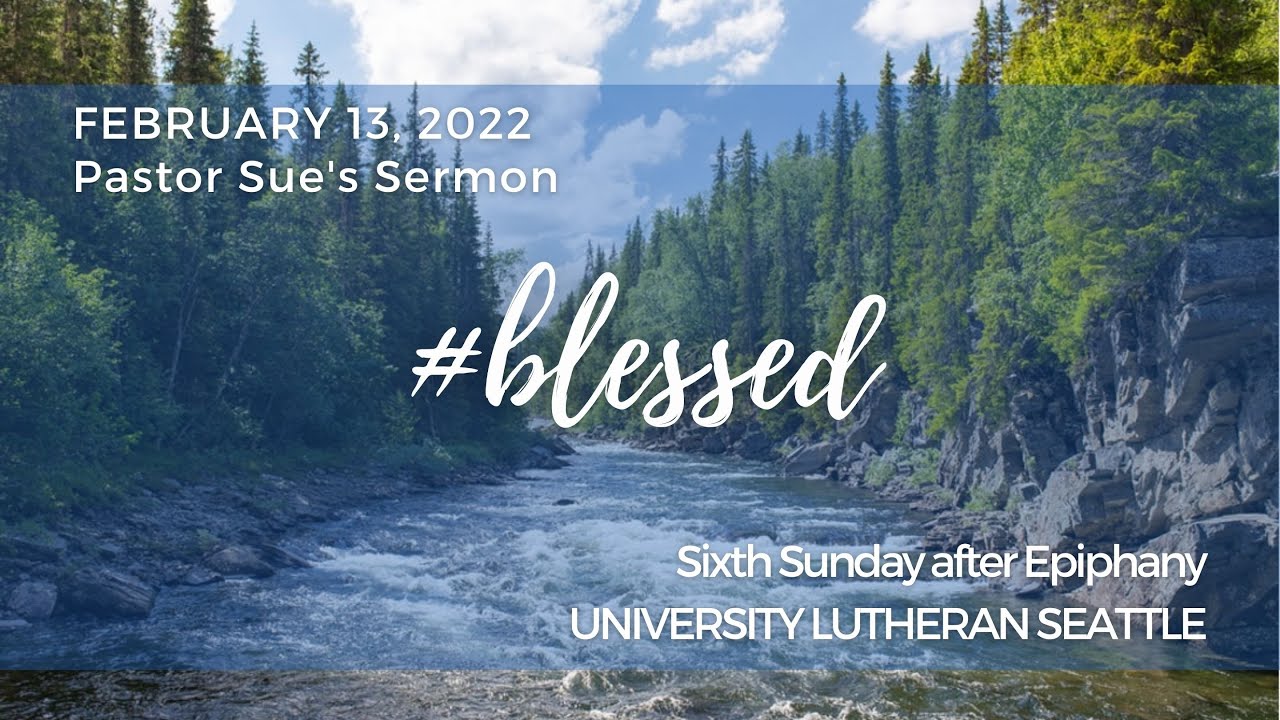 ULC - Sermon for February 13, 2022 - Pr. Sue Schneider - YouTube