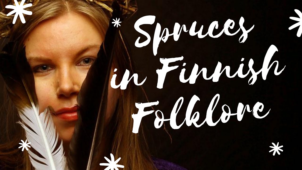Spruces in Finnish Folklore /Tree-lore Stories (Finnish With Subs ...