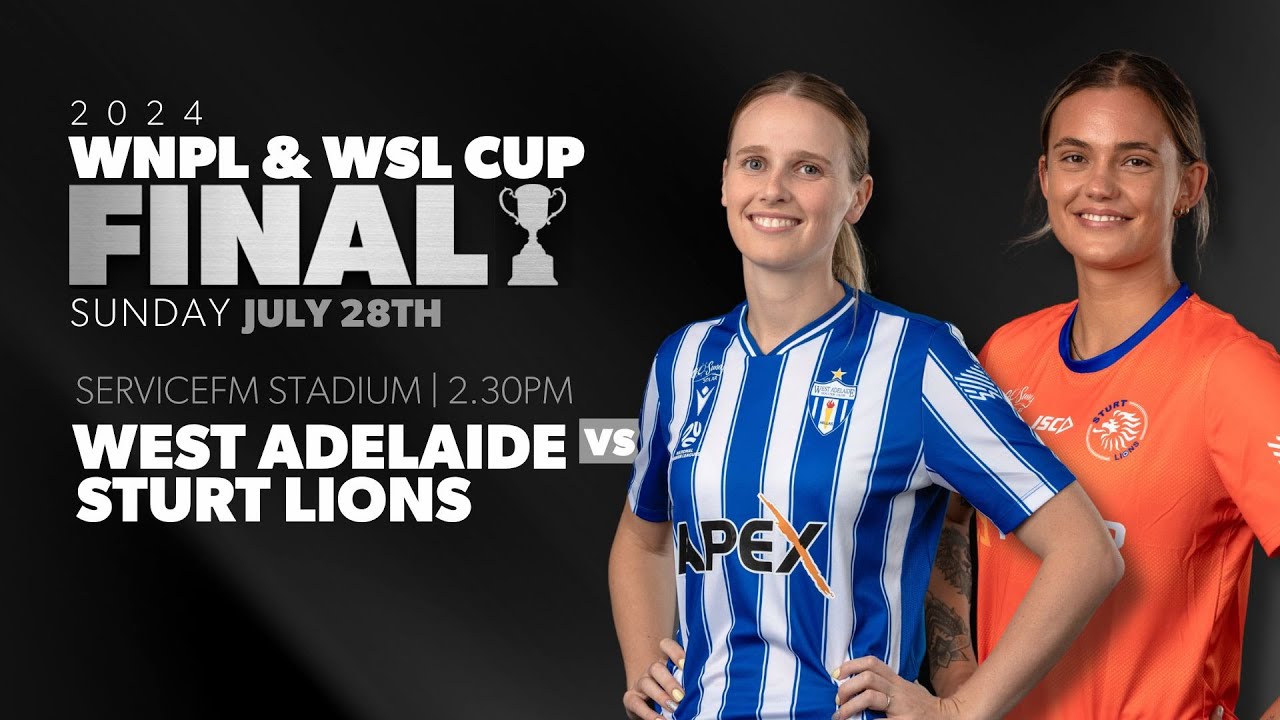 WNPL & WSL Cup Final 2024 | West Adelaide v Sturt Lions - YouTube