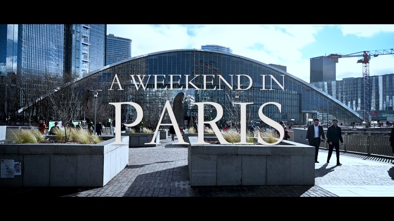 A Weekend in Paris - YouTube