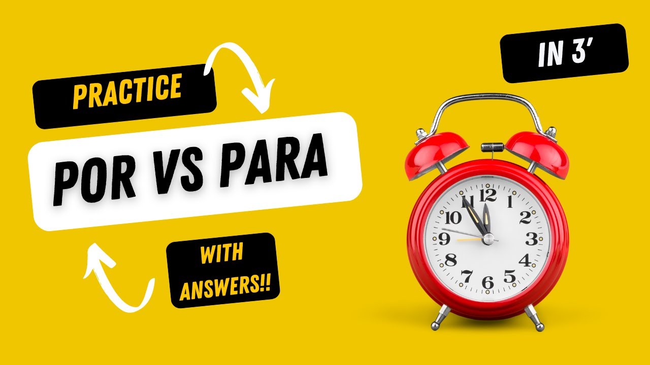 Practice POR Vs PARA In Spanish In Three Minutes with Answers practice-por-vs-para-in-spanish-in-three-minutes-with-answers