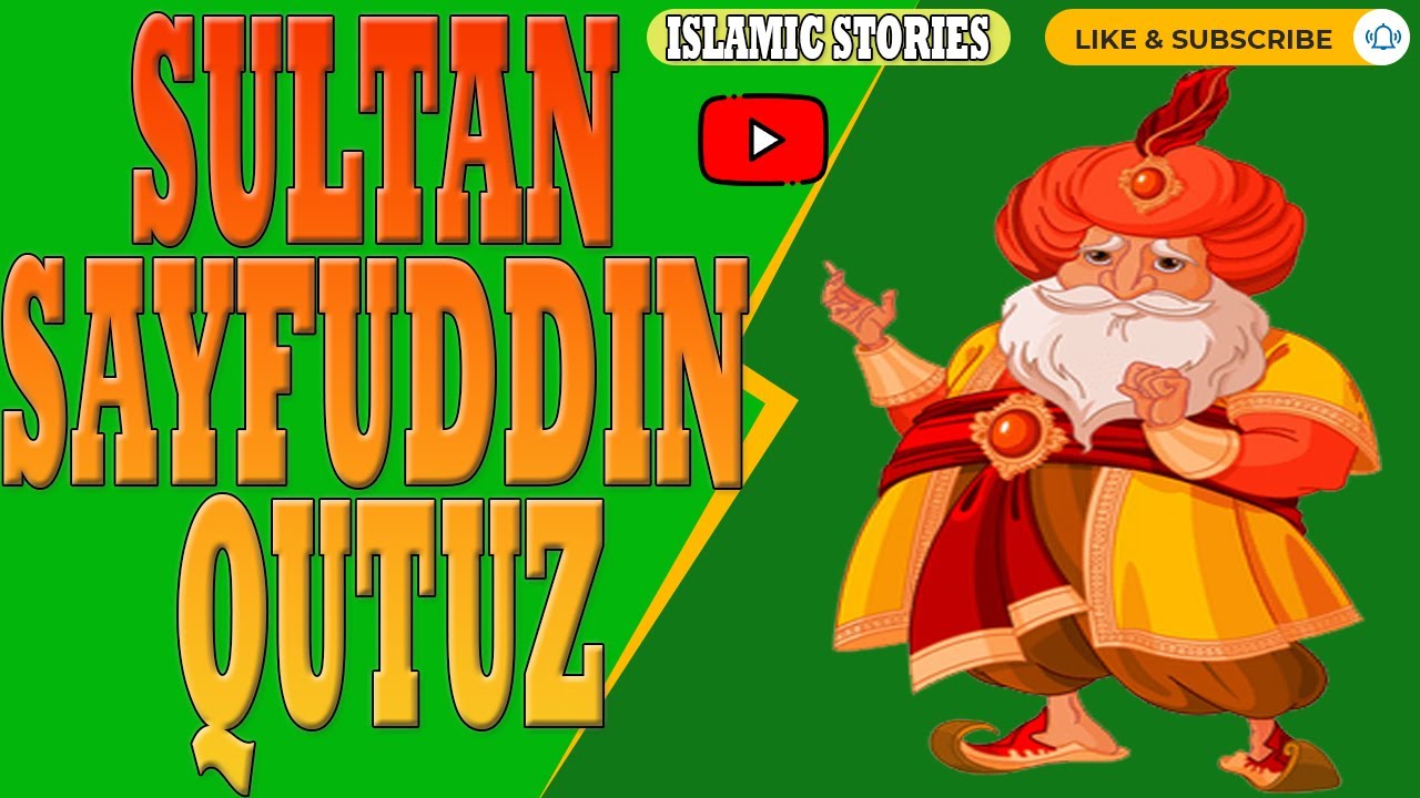 Sultan Sayfuddin Qutuz. (Islamic stories) - YouTube