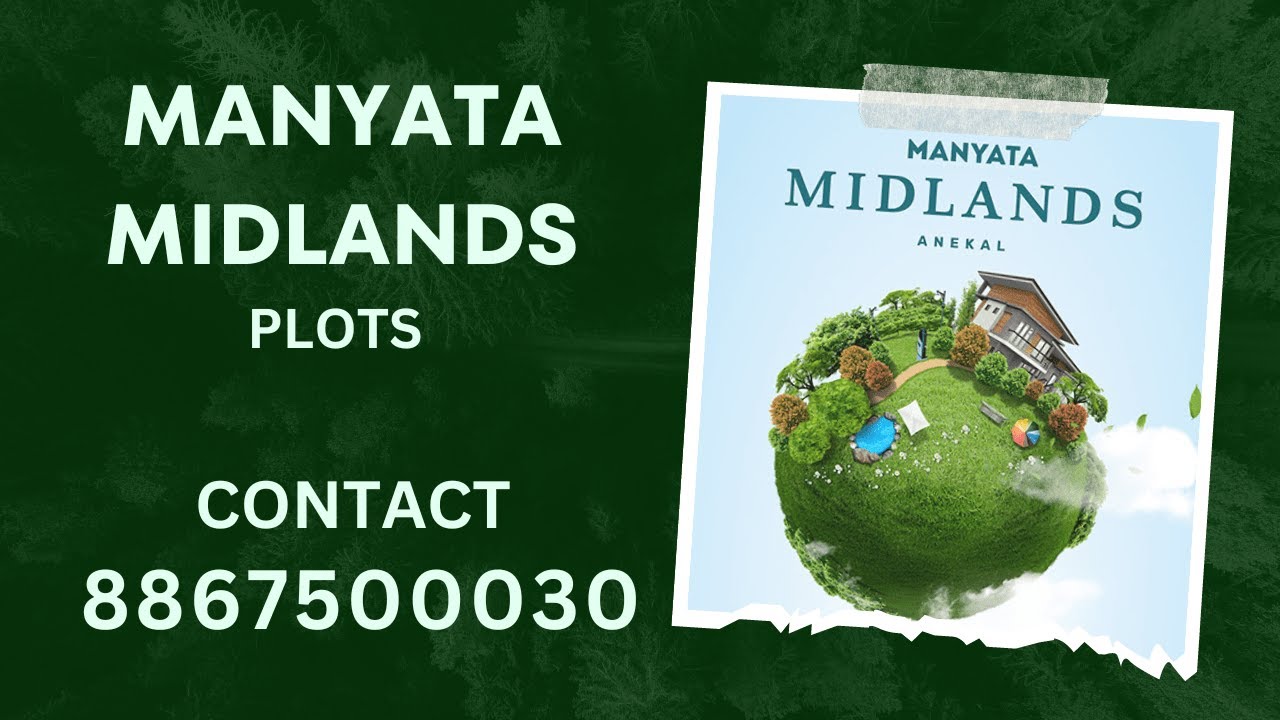 Manyata Midlands plots @ 35 lacs | Anekal | Bangalore South Call ...