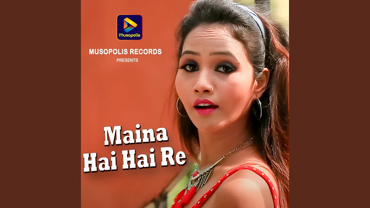 Maina Hai Hai Re - YouTube