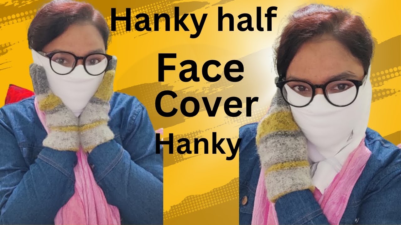 Part-19 face cover video/ How to cover face with hanky / protect your ...