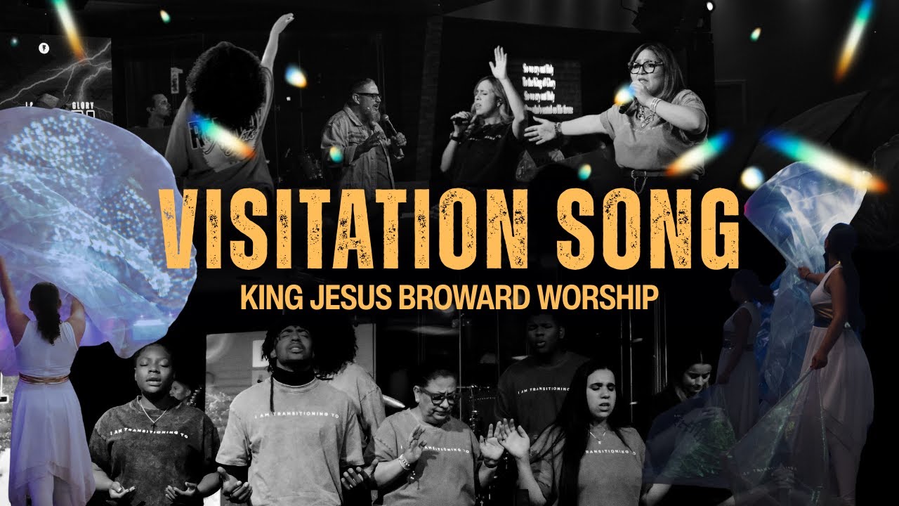 VISITATION SONG – Live Worship Experience | King Jesus Broward - YouTube