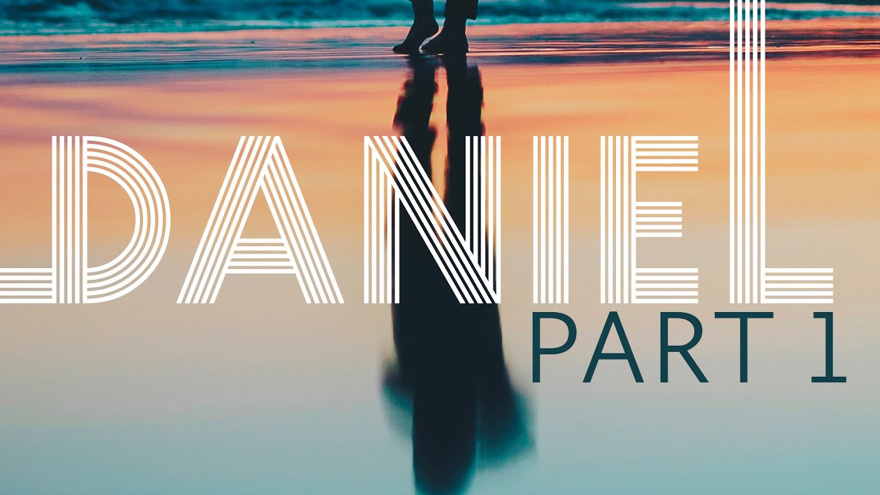 Daniel: Part 1 - Intro with Dan Borth - YouTube