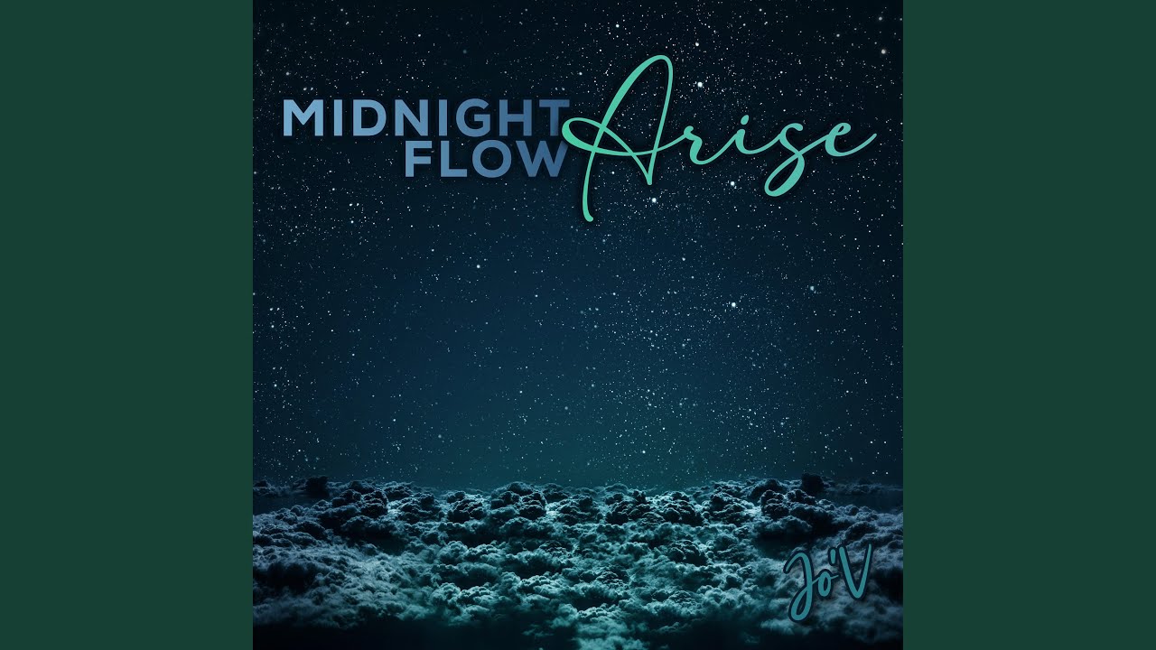Midnight Flow Arise - YouTube