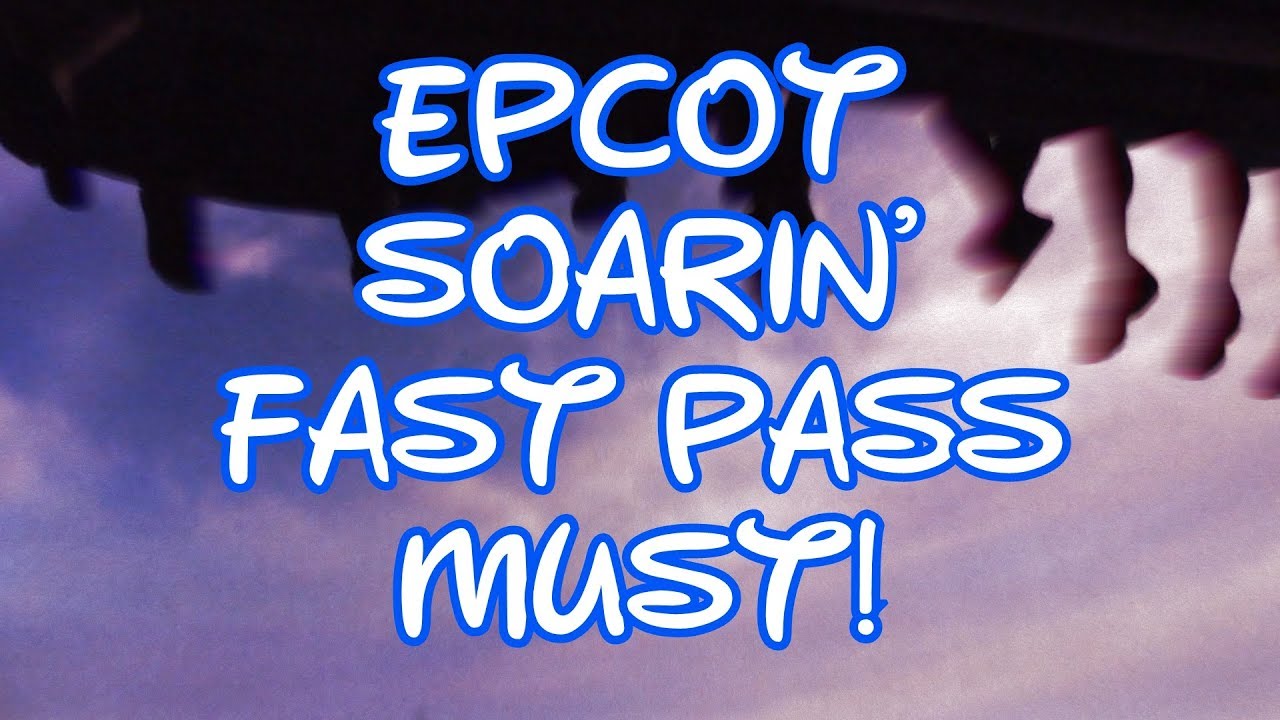 Disney Soarin' - A Fast Pass Must - YouTube