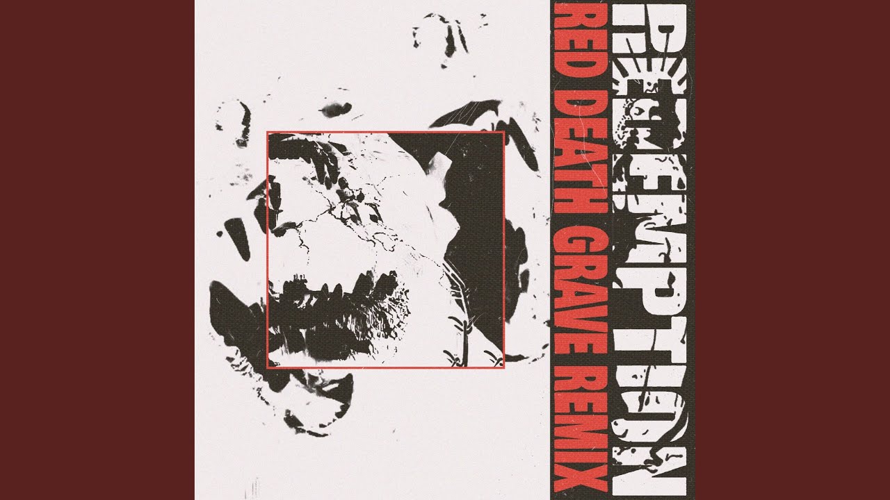 Redemption (Red Death Grave Remix) - YouTube Music