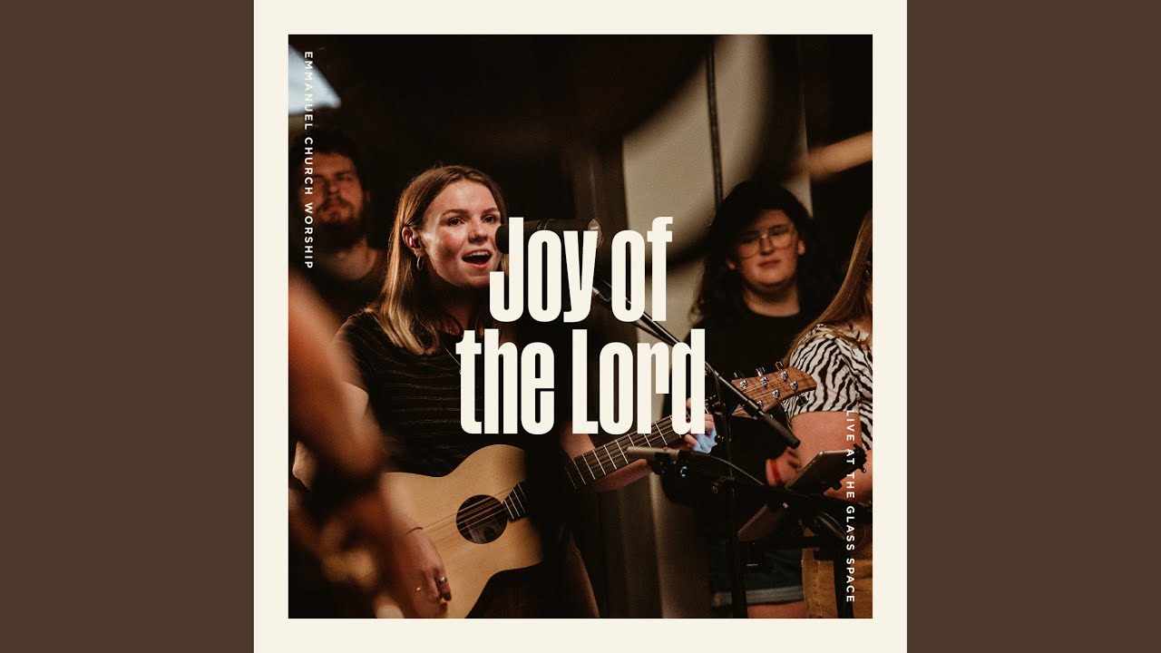 Joy Of The Lord Youtube Music