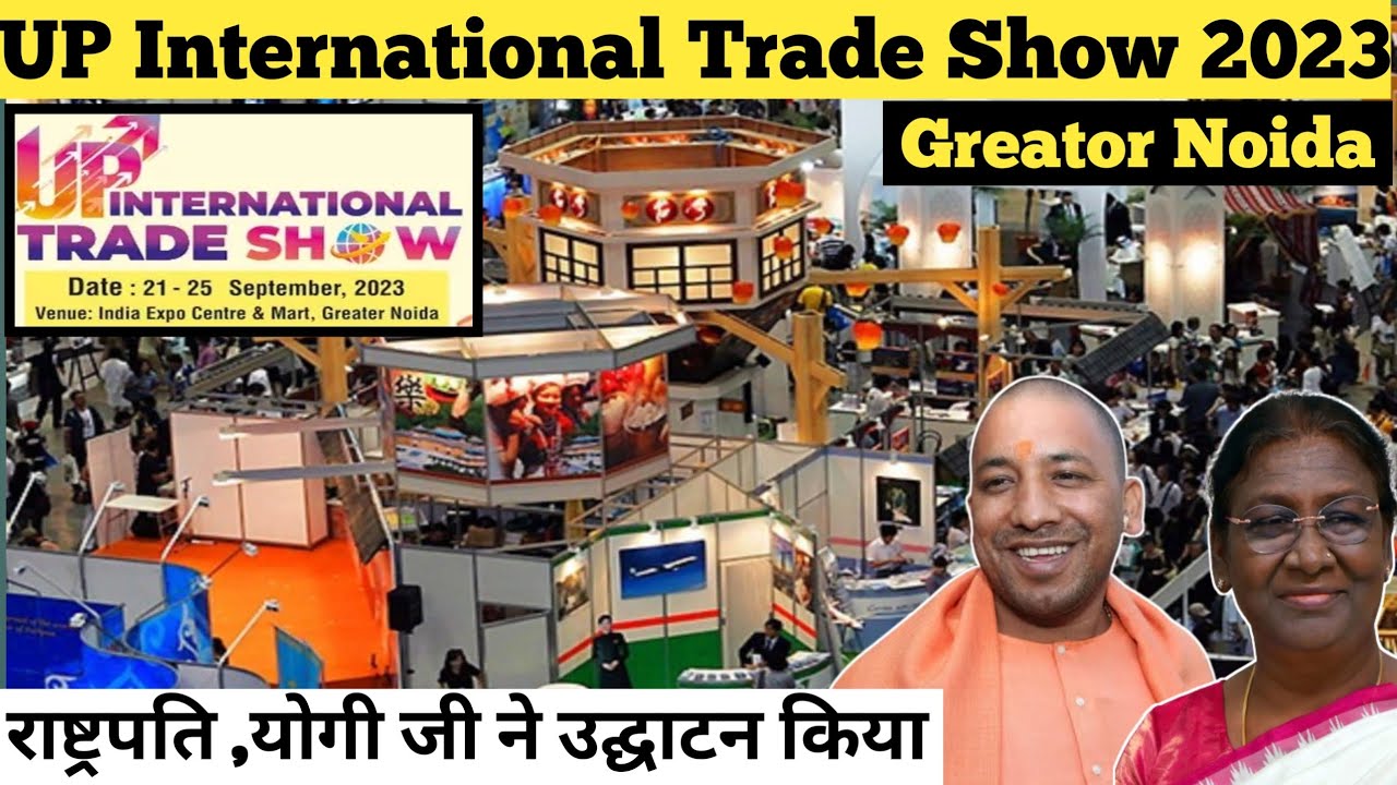 up international trade fair 2023 / up international trade show noida ...