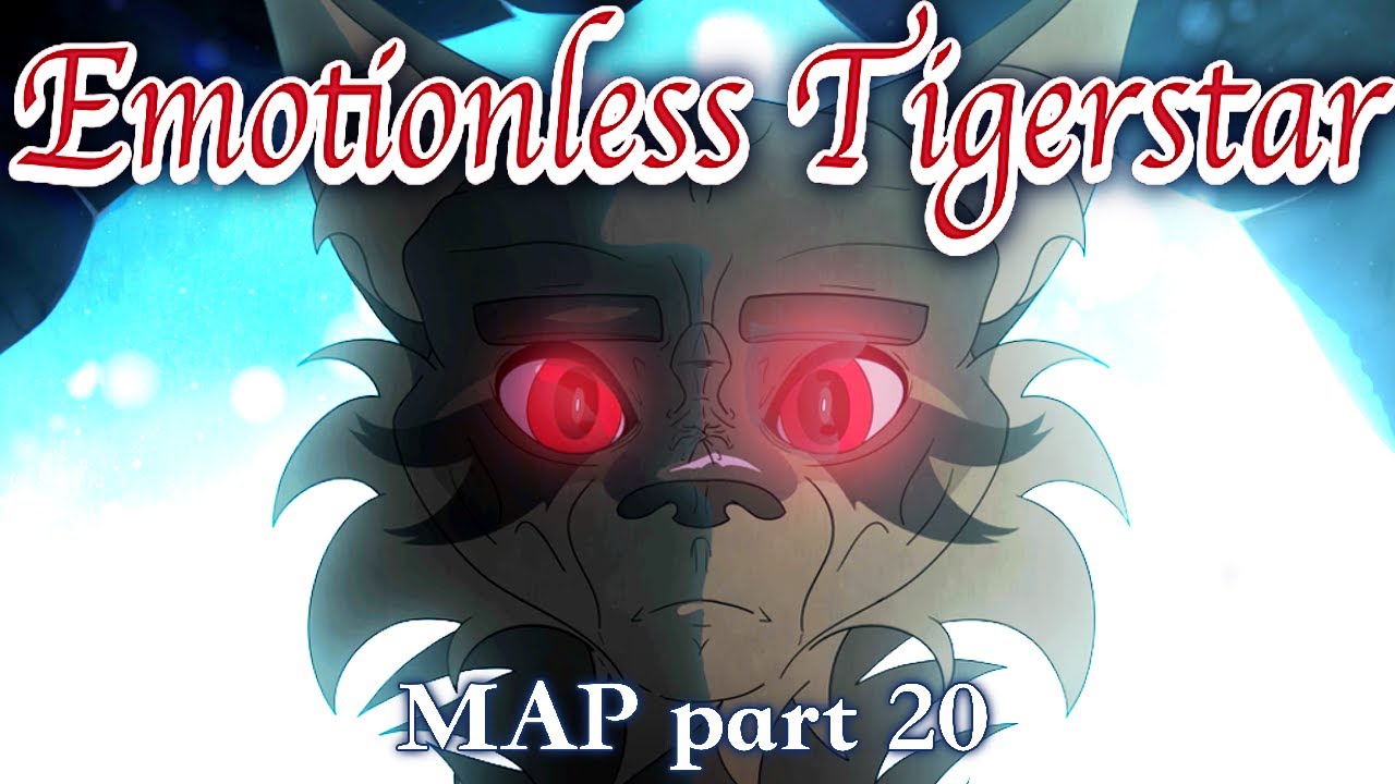Emotionless - Tigerstar MAP Part 20 (4K) - YouTube