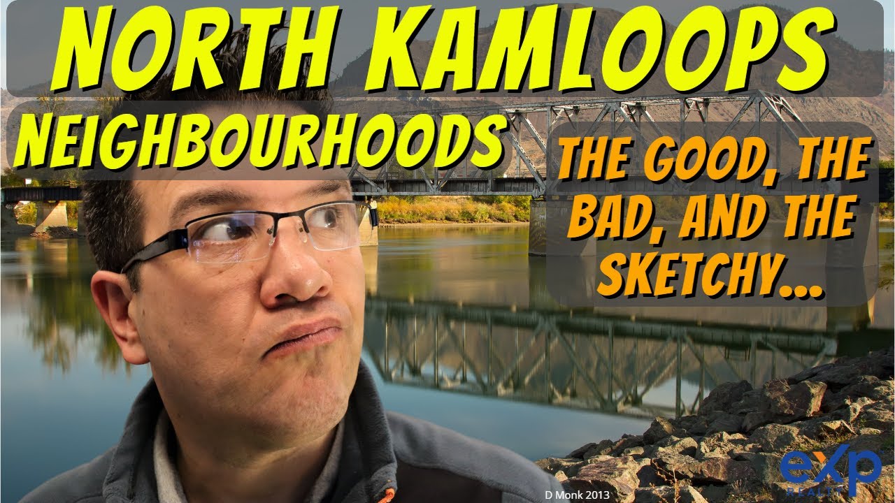 North Kamloops Neighbourhoods - The Good, The Bad, And The Sketchy ...