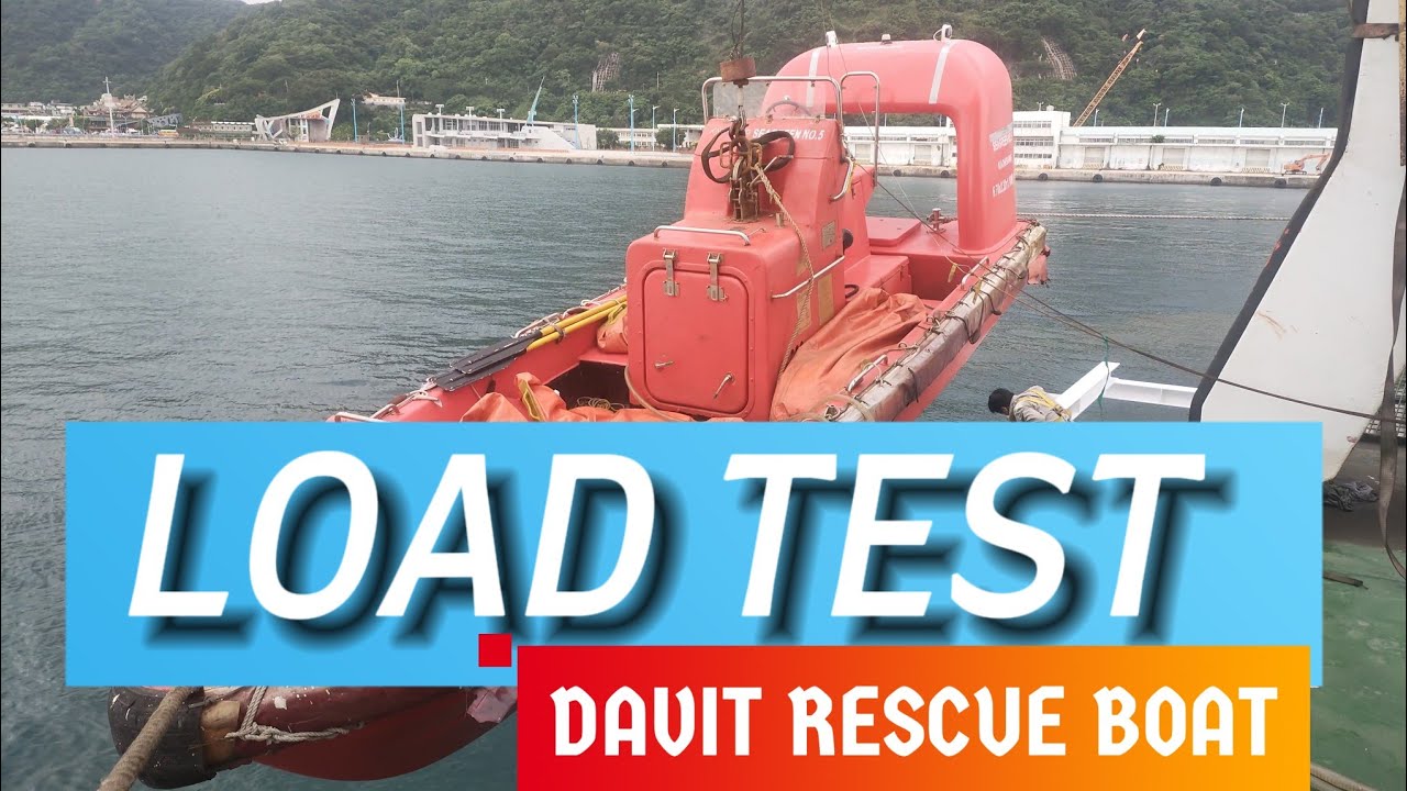 LOAD TEST DAVIT RESCUE BOAT || TEST KETAHANAN DARI DAVIT RESCUE BOAT ...