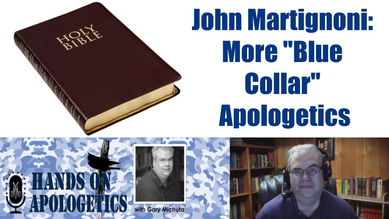 31 Jan 2020 John Martignoni More Blue Collar Apologetics - YouTube