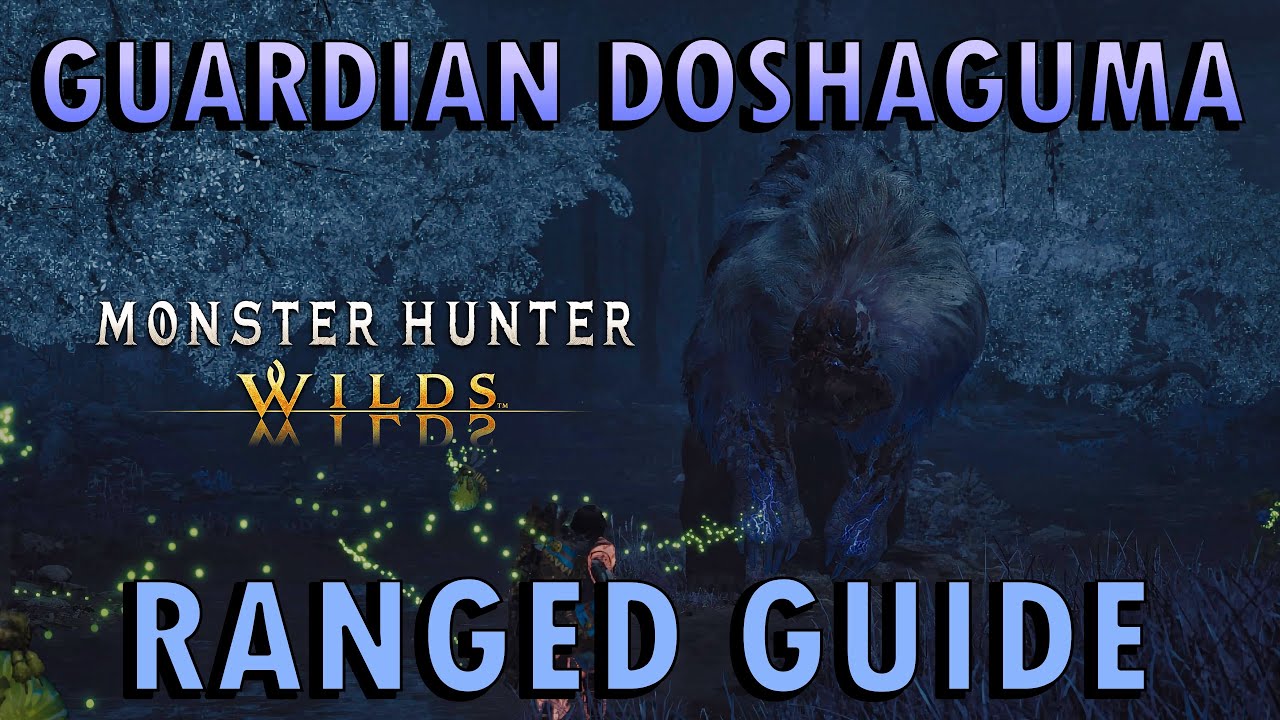 Monster Hunter Wilds Guardian Doshaguma Boss Guide | Ranged | Faithful ...