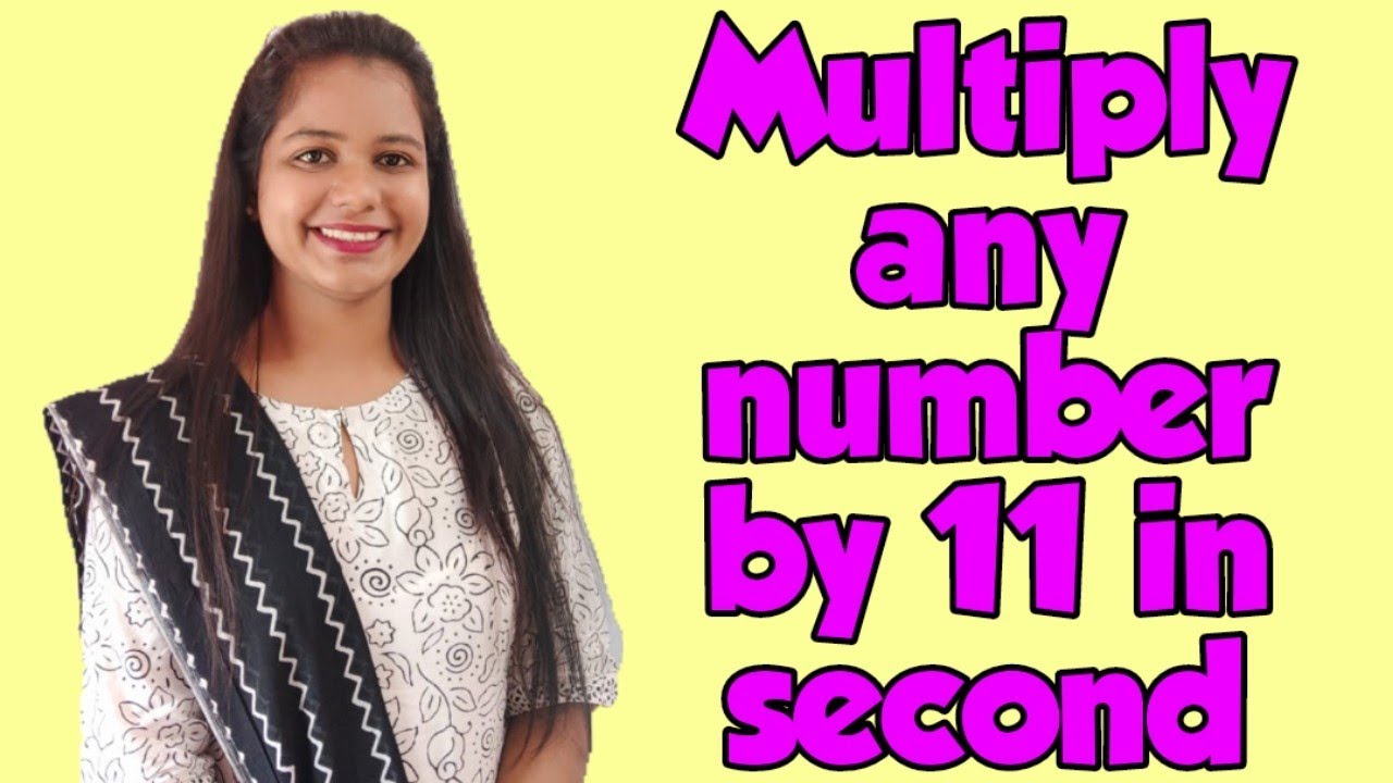 How To Multiply Any Number By 11 In 3 Seconds Vedic Maths Multiply How To Multiply Any Number By 11 In 3 Seconds Vedic Maths Multiply