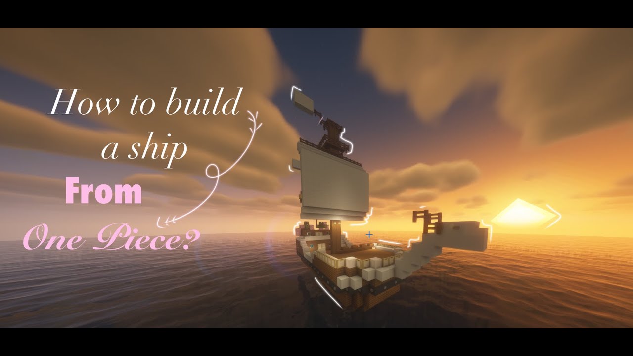 ᶻ𝗓𐰁 ⁀ How to build a SHIP from One Piece? - YouTube