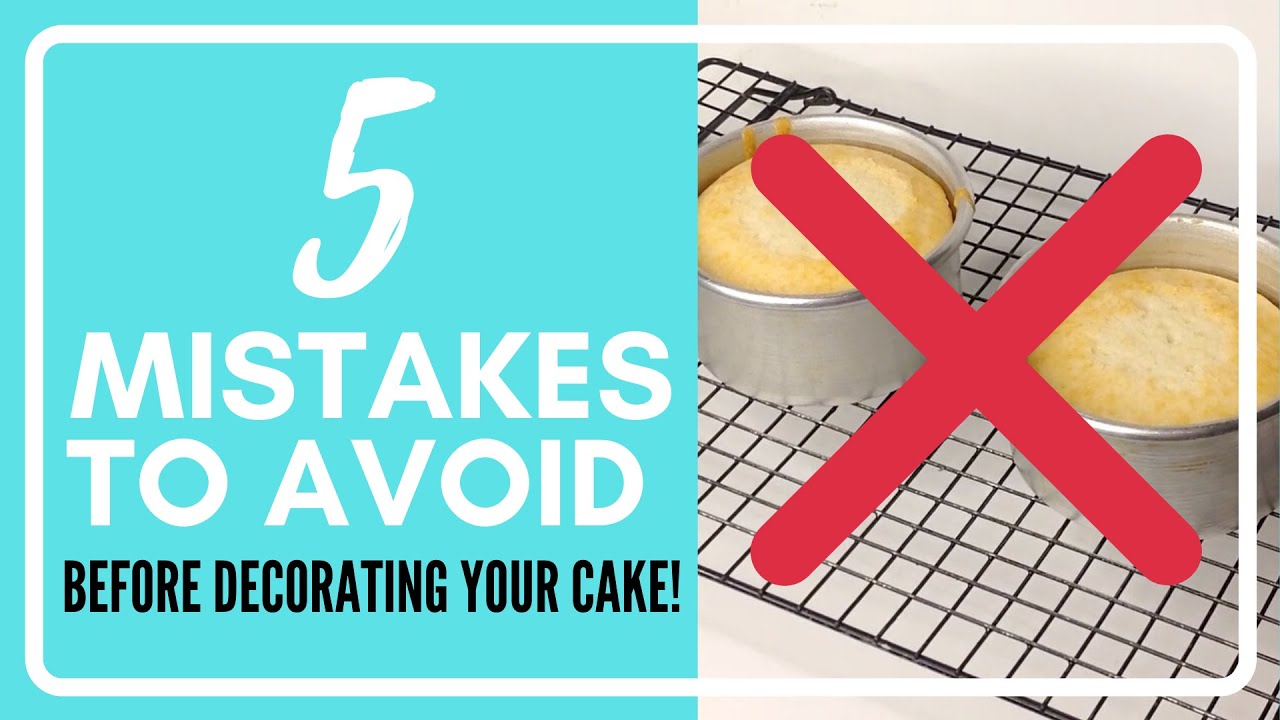 5 Mistakes to Avoid Before Decorating Your Cake! - YouTube