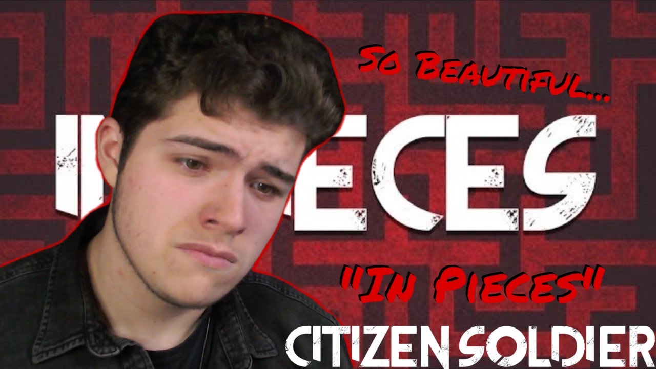 BEAUTIFULLY SIMPLE!!! "In Pieces" -Citizen Soldier (REACTION) - YouTube