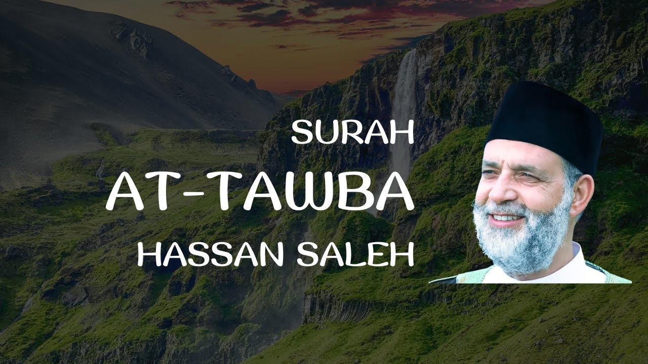 Surah At-Tawba Recitation by Hassan Saleh - YouTube