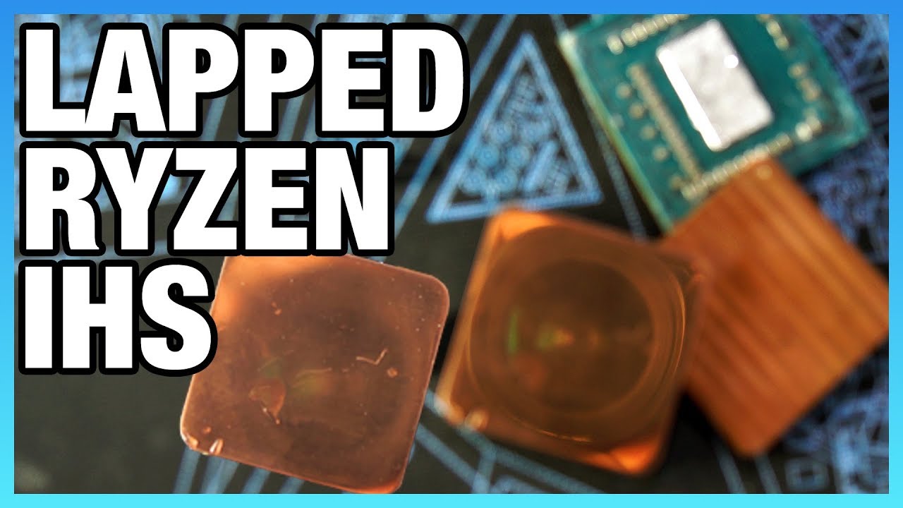 Lapped Ryzen IHS vs. Copper & Stock IHS - YouTube